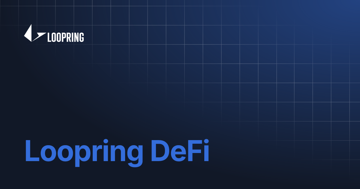 Loopring DeFi | Loopring DeFi
